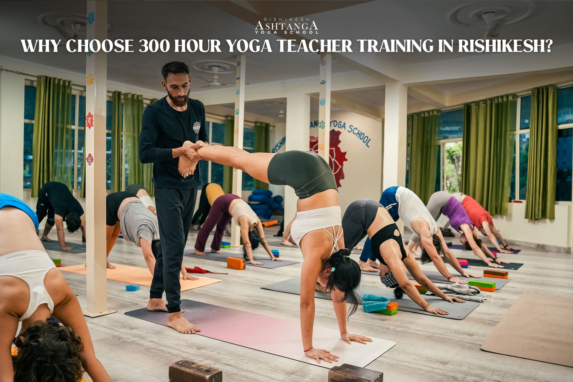 Why Choose 300 Hour Yoga Teacher Training in Rishikesh? - Yoga ...
